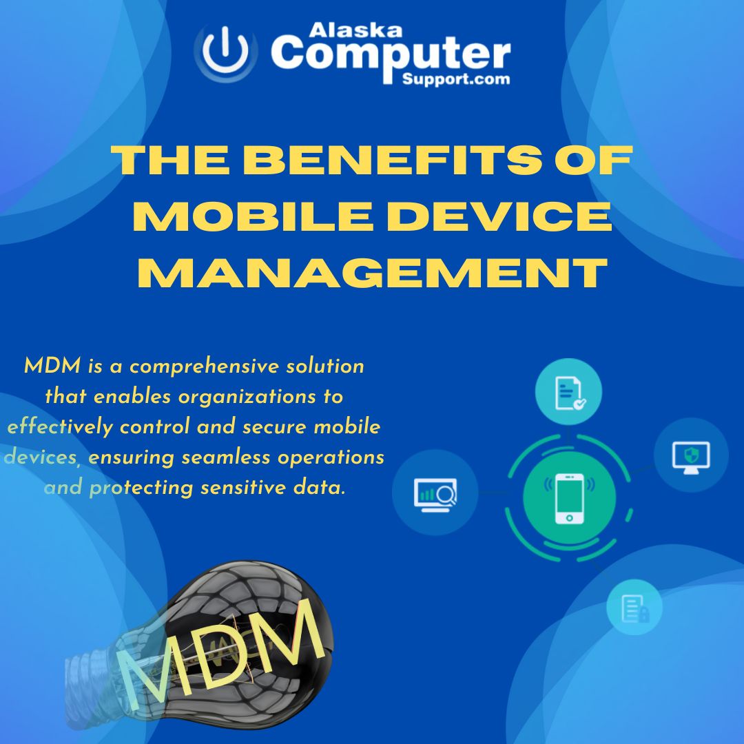 The Benefits of Mobile Device Management - Computer Support For You