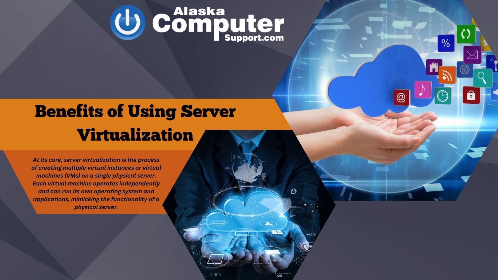 The Benefits of Using Server Virtualization - Computer Support For You